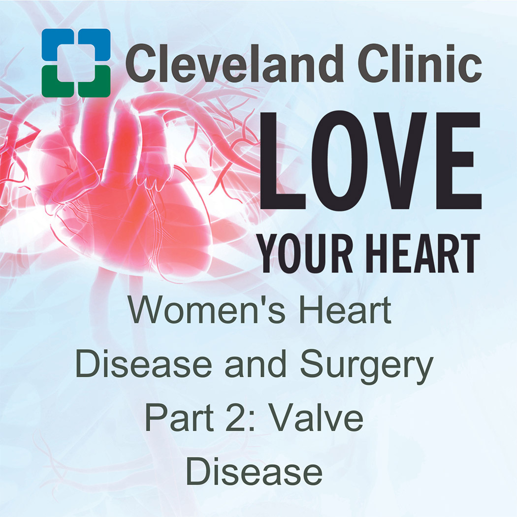 Ask The Heart Doctor: Women's Heart Health-Part 2 - Valve Disease ...